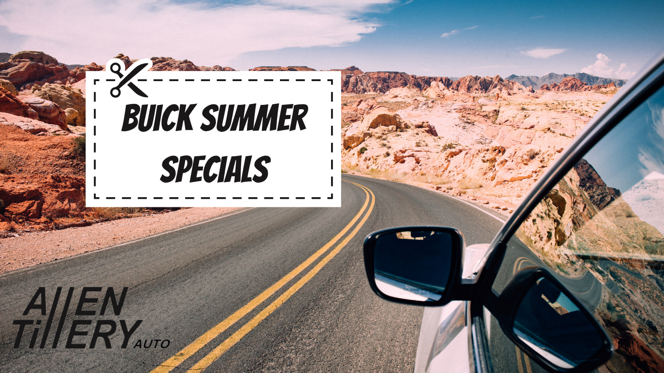 Exclusive Buick Summer Specials at Allen Tillery Auto – Don’t Miss Out ...
